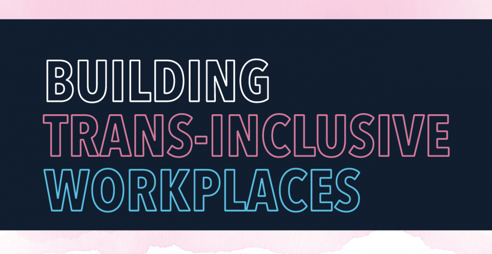 Building Trans-Inclusive Workplaces | Alliance de la Fonction publique ...